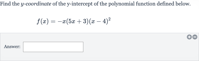 (Solved)-Find the y-coordinate of the y-intercept of the polynomial