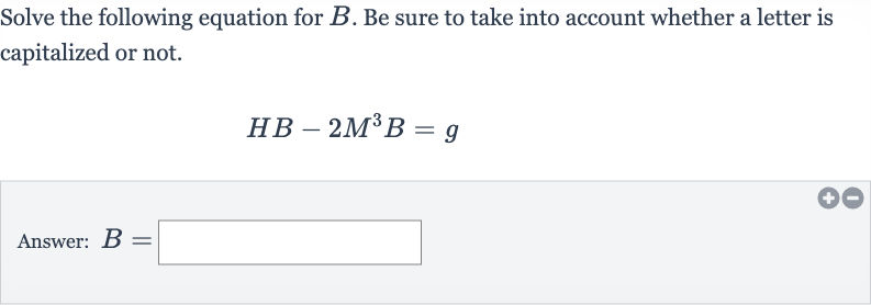(Solved)-Solve the following equation for B. Be sure to take into ac