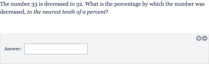 (Solved)-The number 33 is decreased to 32 . What is the percentage by