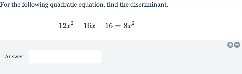 (Solved)-For the following quadratic equation, find the discriminant.