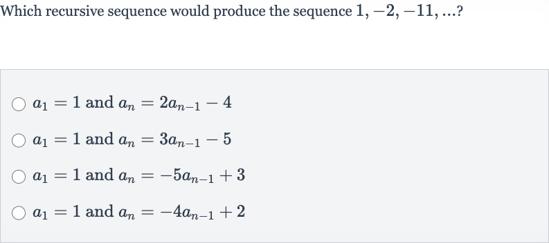 (Solved)-Which recursive sequence would produce the sequence 1,-2,-1