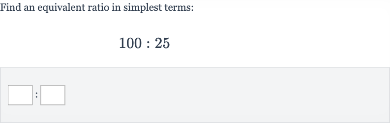 (Solved)-Find an equivalent ratio in simplest terms: 100:25