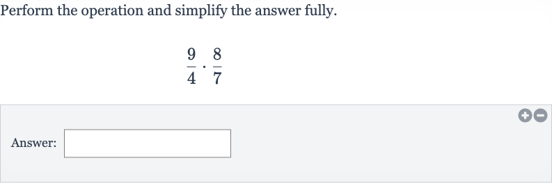 (Solved)-Perform the operation and simplify the answer fully. (9)/(4