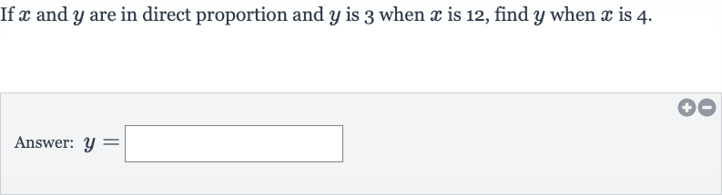 (Solved)-If x and y are in direct proportion and y is 3 when x is