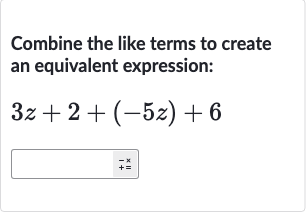 (Solved)-Combine the like terms to create an equivalent expression: