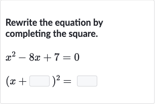 (Solved)-Rewrite the equation by completing the square. {:[x^(2)-8x+