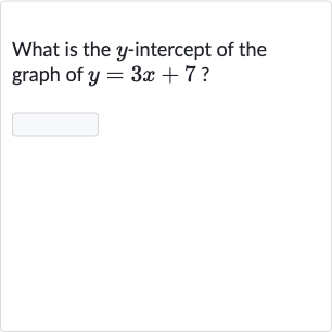 (Solved)-What is the y-intercept of the graph of y=3x+7