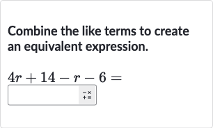 (Solved)-Combine the like terms to create an equivalent expression.