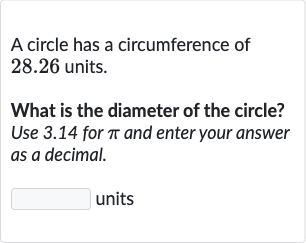 (Solved)-A circle has a circumference of 28.26 units. What is the dia