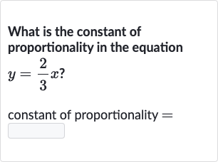 (Solved)-What is the constant of proportionality in the equation y=(